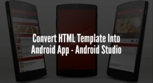 Convert HTML Template Into Android App - Android Studio - CodeSpeedy